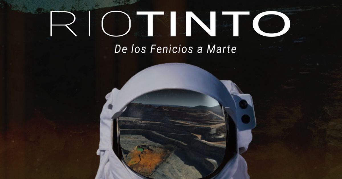 Riotinto, de los fenicios a marte