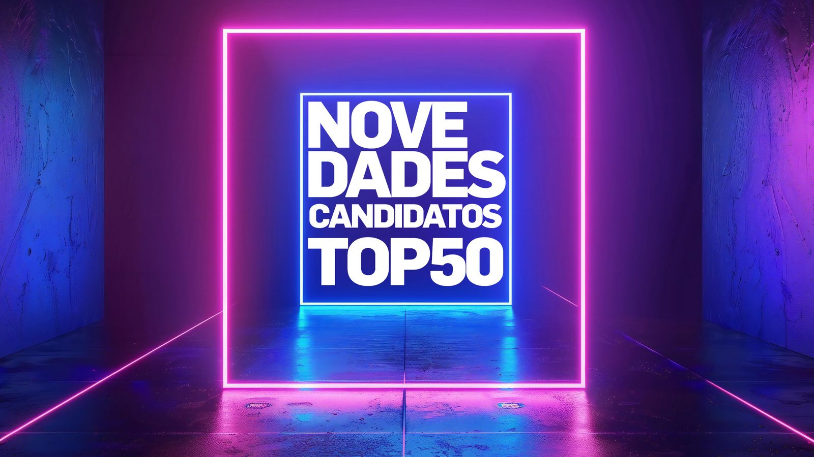 Lista de novedades - Candidatos al Top 50